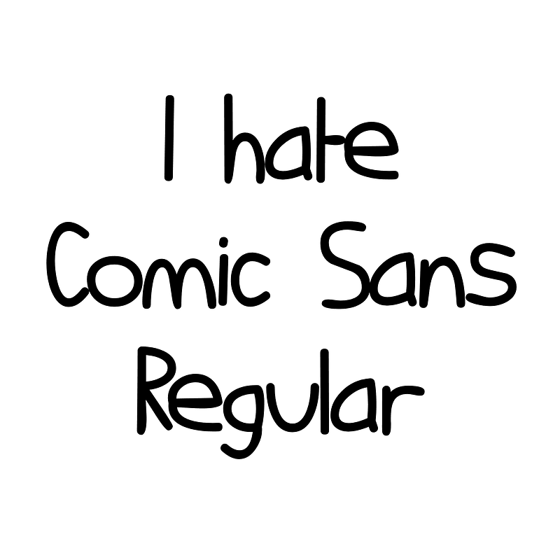 I hate Comic Sans Regular - Free fonts on creazilla.com