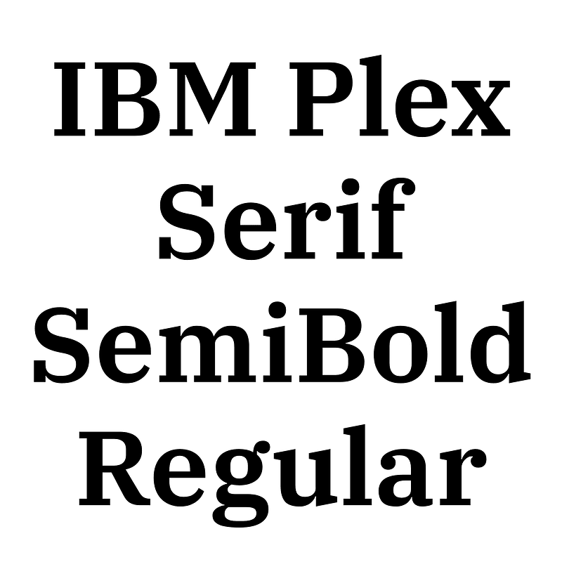 IBM Plex Serif SemiBold Regular font - Free fonts on Creazilla | Creazilla