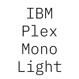 IBM Plex Sans Light font - Free fonts on Creazilla | Creazilla
