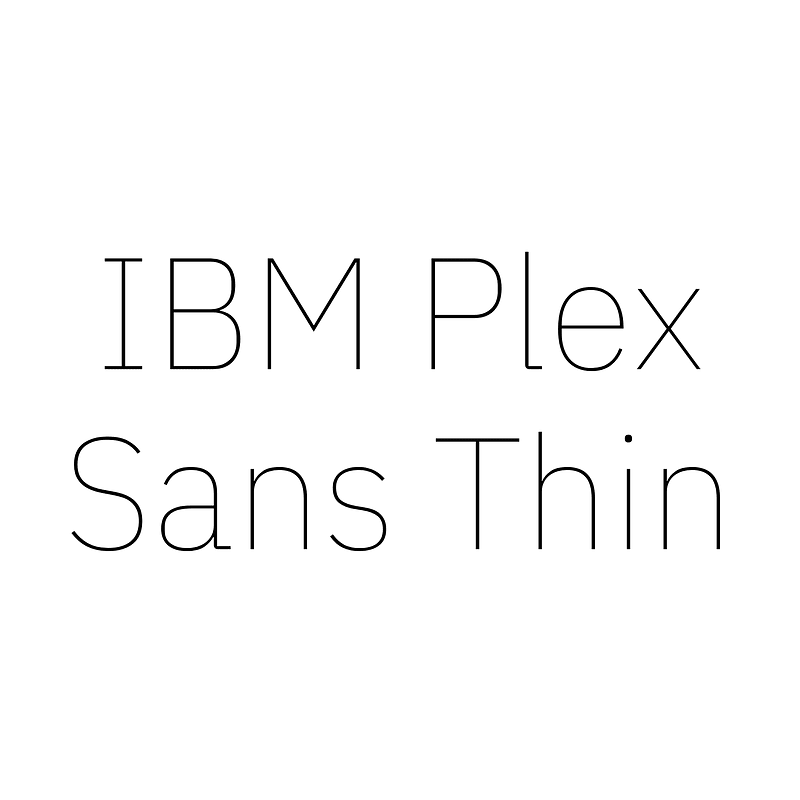 IBM Plex Sans Thin font - Free fonts on Creazilla | Creazilla