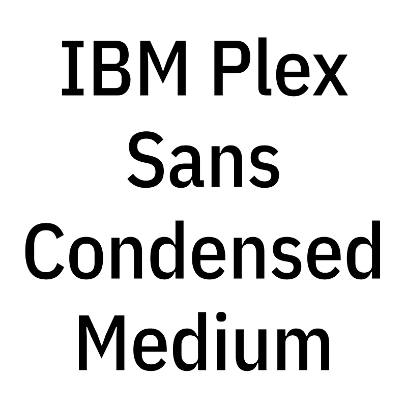 IBM Plex Sans Condensed Medium font - Free fonts on Creazilla | Creazilla