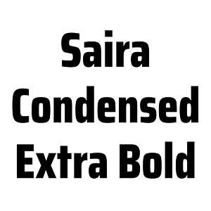 Saira Extra Condensed Extra Bold font - Free fonts on Creazilla | Creazilla