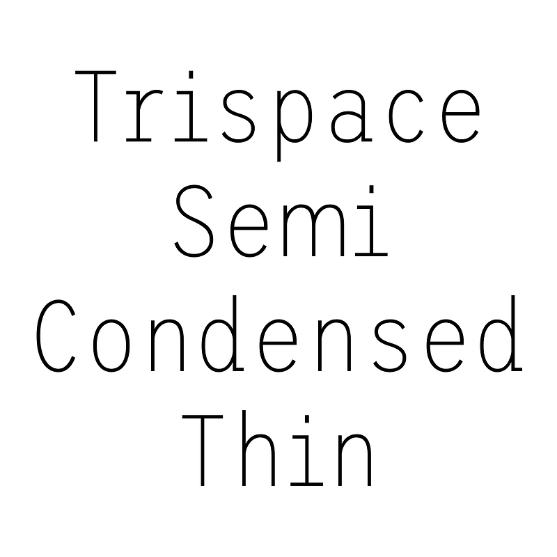 Trispace Semi Condensed Thin - Free fonts on creazilla.com