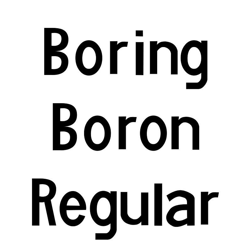 Boring Boron Regular font - Free fonts on Creazilla | Creazilla