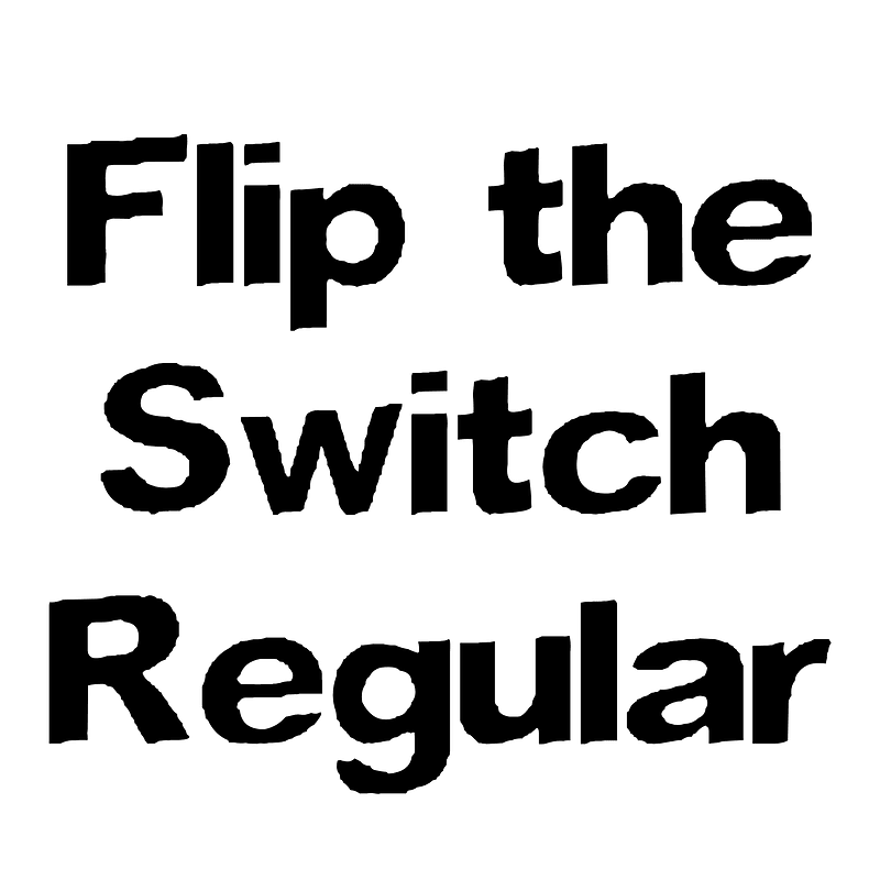 Flip the Switch Regular | Creazilla