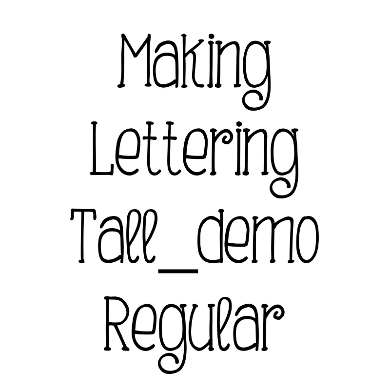 Making Lettering Tall_demo Regular font - Free fonts on Creazilla ...