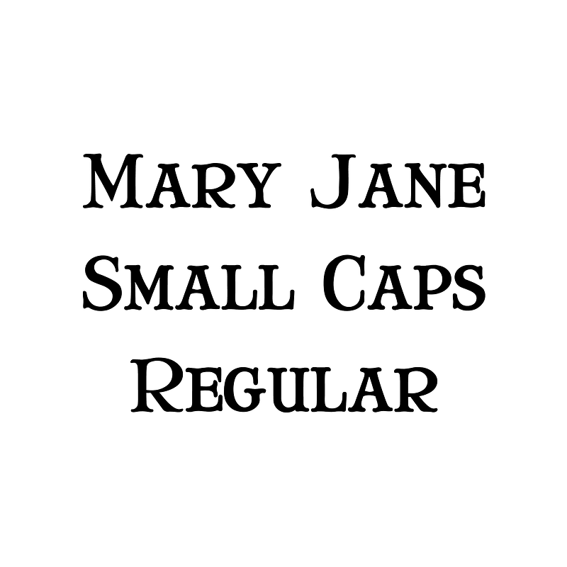 Mary Jane Small Caps Regular - Free fonts on creazilla.com