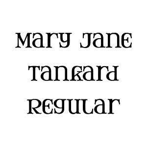 Mary Jane Tankard Regular - Free fonts on creazilla.com
