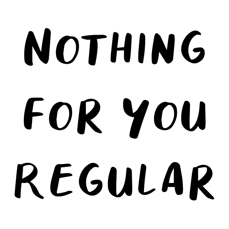 Nothing For You Regular | Creazilla