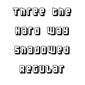 Three the Hard way Regular font - Free fonts on Creazilla | Creazilla
